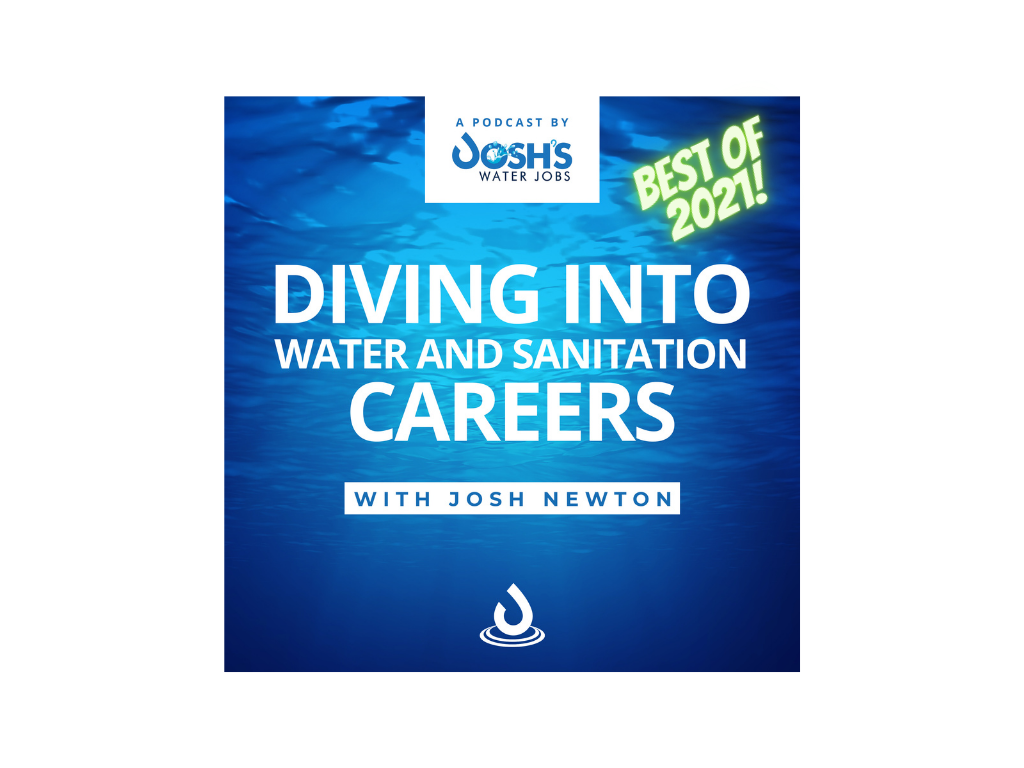 Josh's Water Jobs – Diving into Water and Sanitation Careers Podcast ...